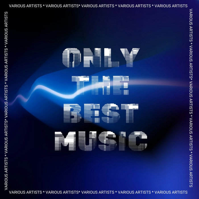 VA - Only The Best Music | Various Artists | o2 record label