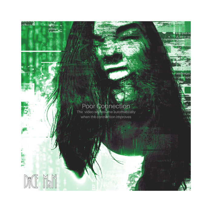 Poor Connection | DiCE MaN