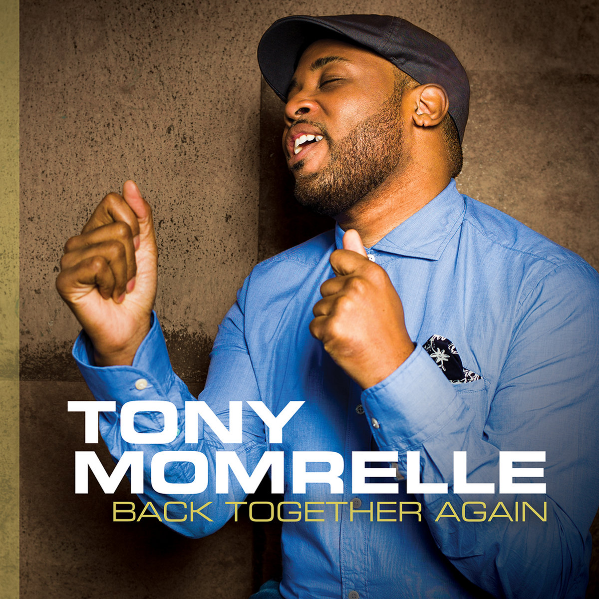 Back Together Again | Tony Momrelle feat. Chantae Cann | Tony Momrelle