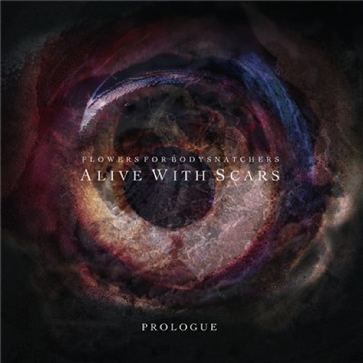 Alive With Scars Prologue | Flowers For Bodysnatchers