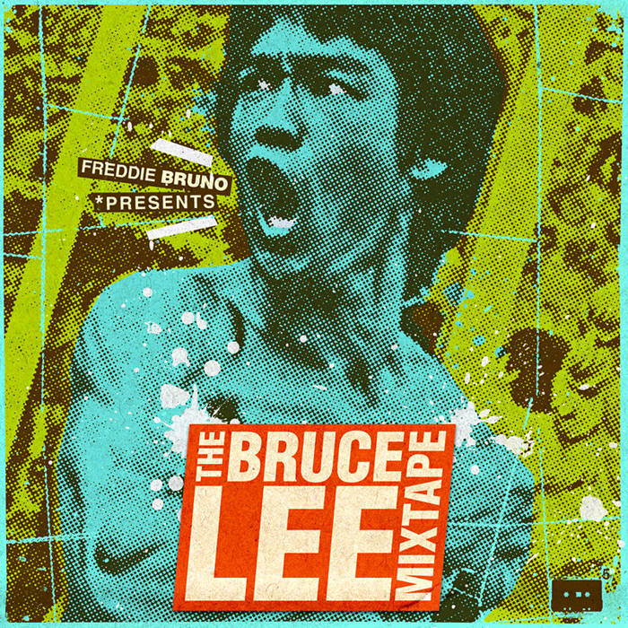 The Bruce Lee Mixtape | Freddie Bruno