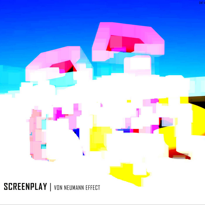 Screenplay | Von Neumann Effect | The Content Label