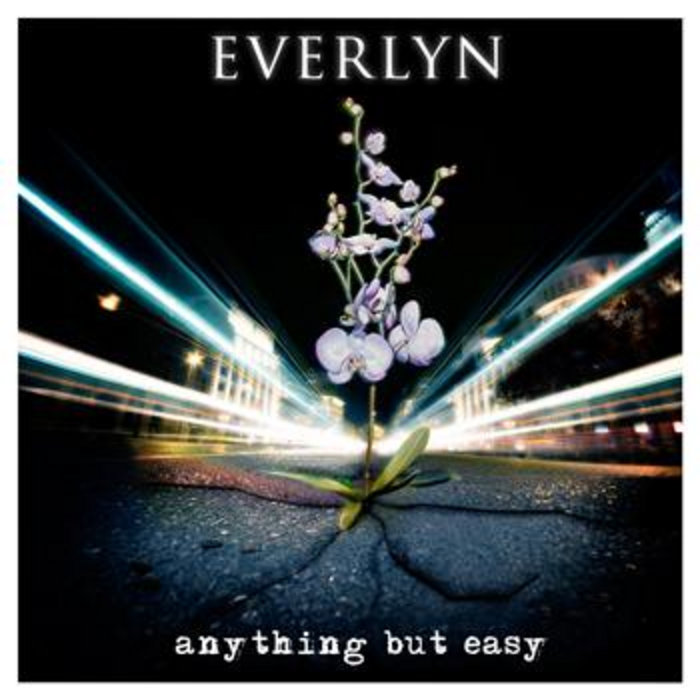 Anything But Easy | Everlyn