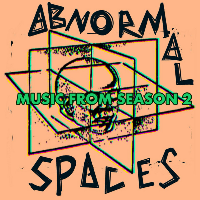 MUSIC FROM SEASON 2 | The Music of Abnormal Spaces