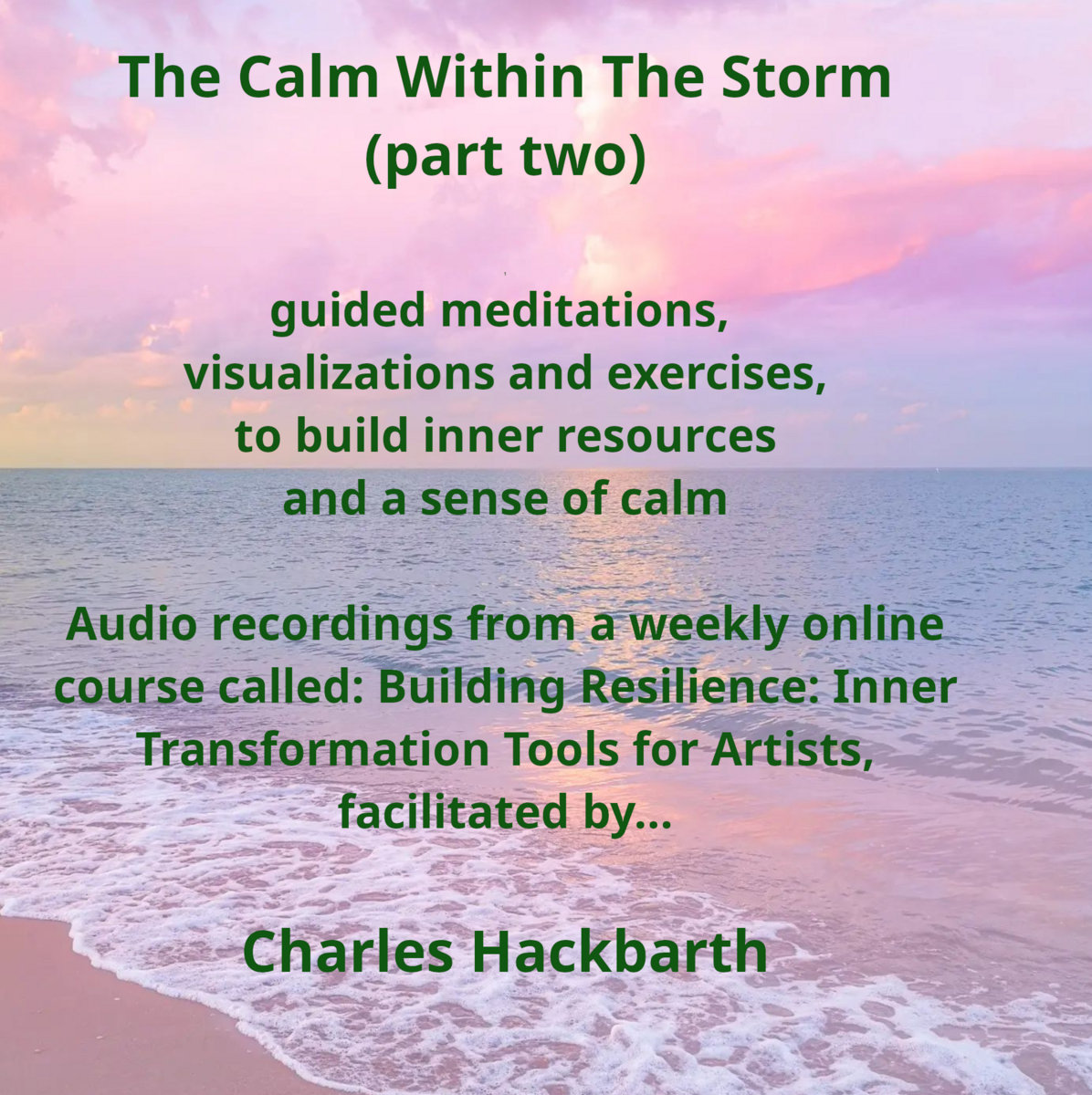 The Calm Within The Storm (Part Two) | Charles Hackbarth