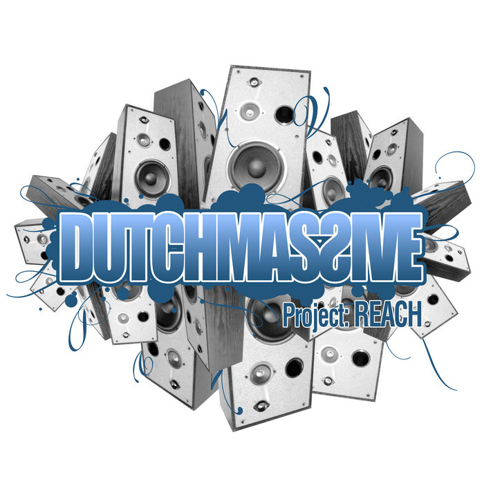 Project: REACH [Radio Promo EP] (2003-2006) | Dutchmassive | Dutchyyy