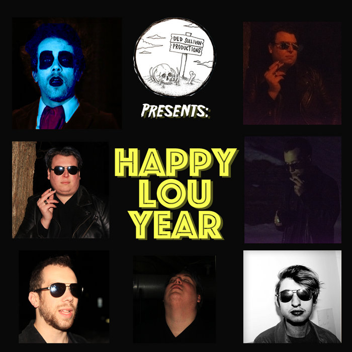 Happy Lou Year | Ded Sullivan Productions