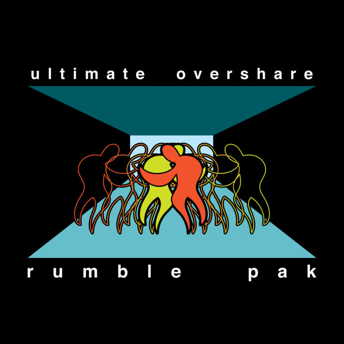 Rumble Pak | Ultimate Overshare