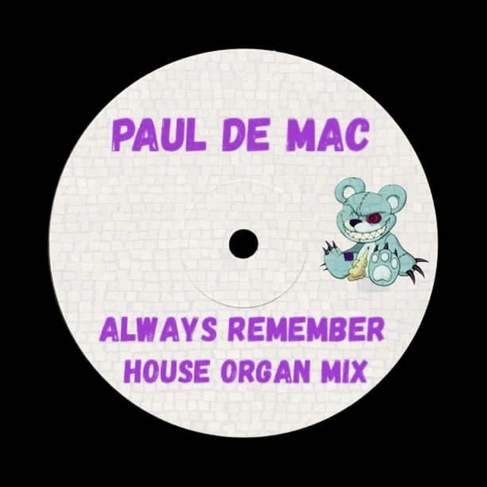 Paul De Mac - Always Remember | Mad Mac / Macca / Macca And The Boy ...