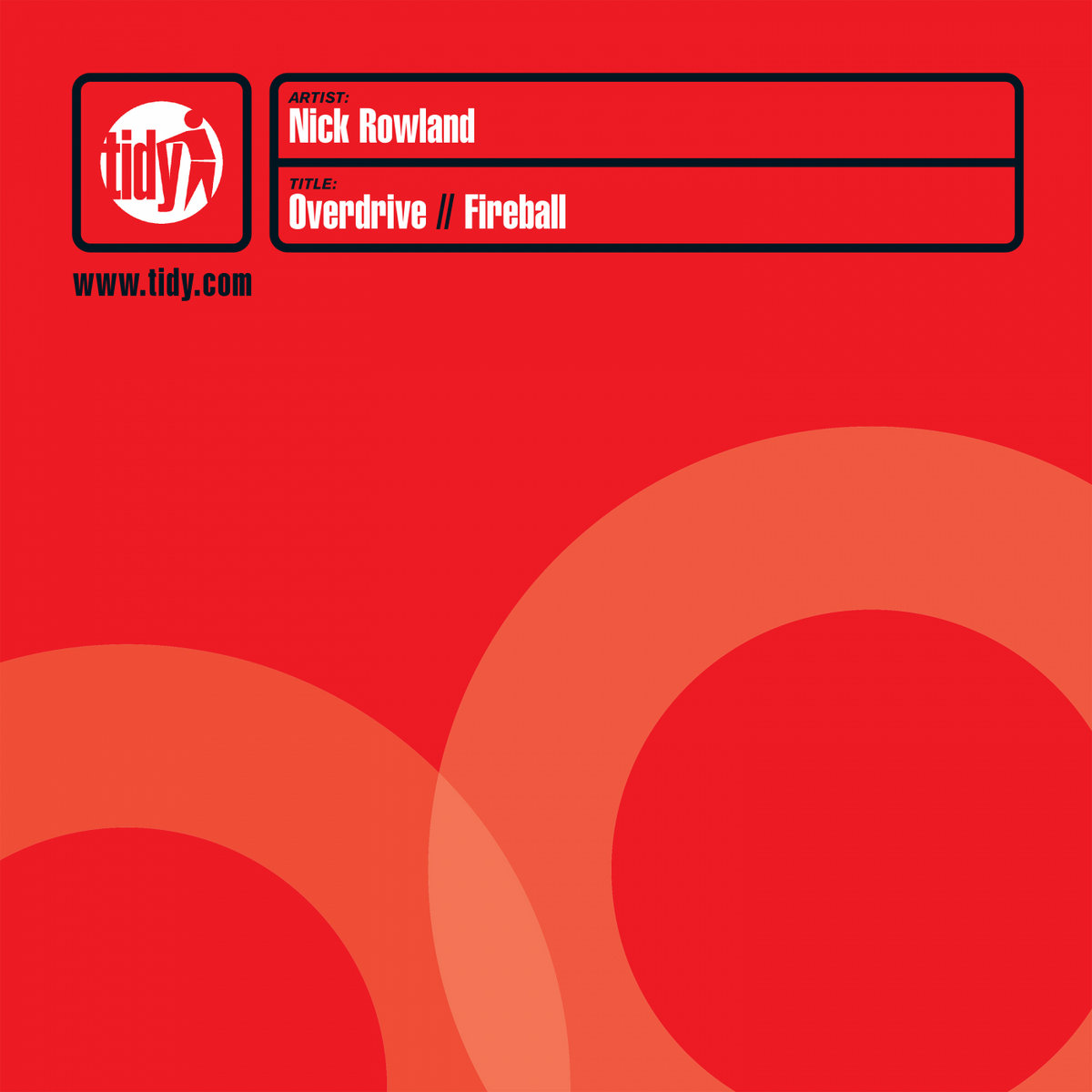 Overdrive / Fireball | Nick Rowland | Tidy Trax
