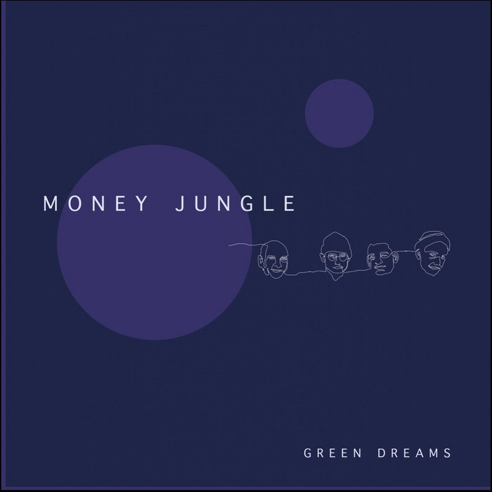 Green Dreams | Money Jungle