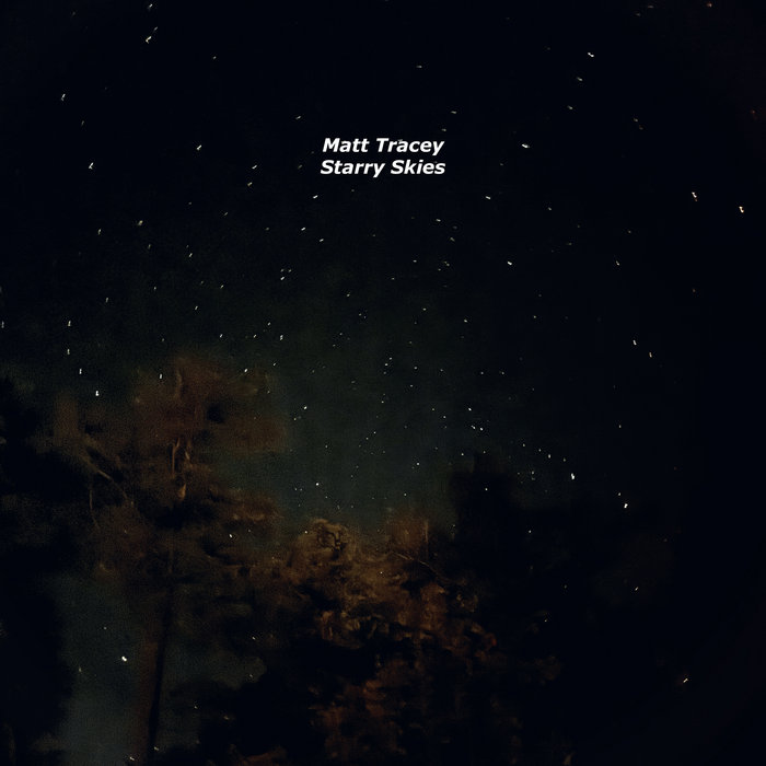Starry Skies | Matt Tracey