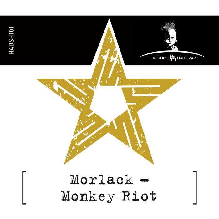Monkey Riot | Morlack | Hadshot Haheizar
