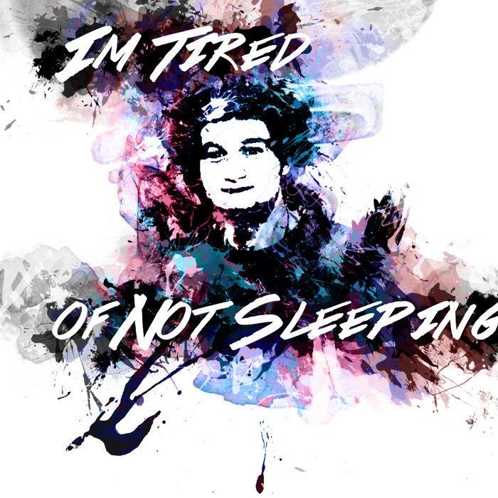 I'm Tired Of Not Sleeping (Version 1) | Ross Edgar