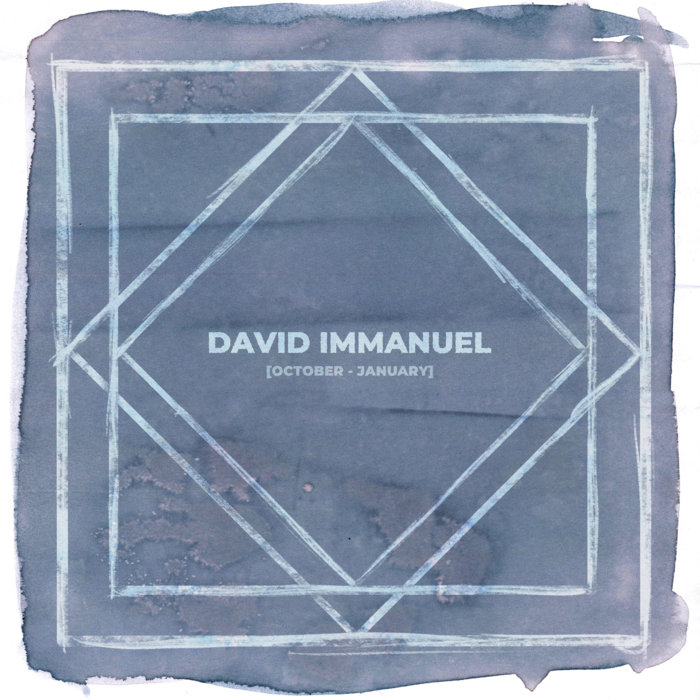 October - January | David Immanuel