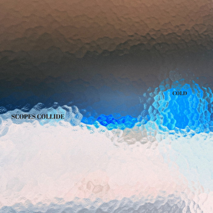 Cold | Scopes Collide