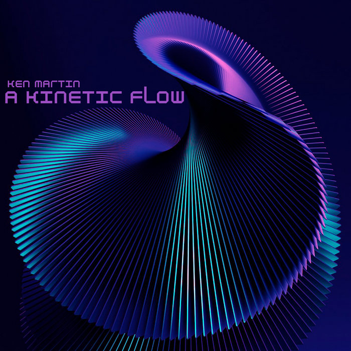 Kinetic Flow | Ken Martin