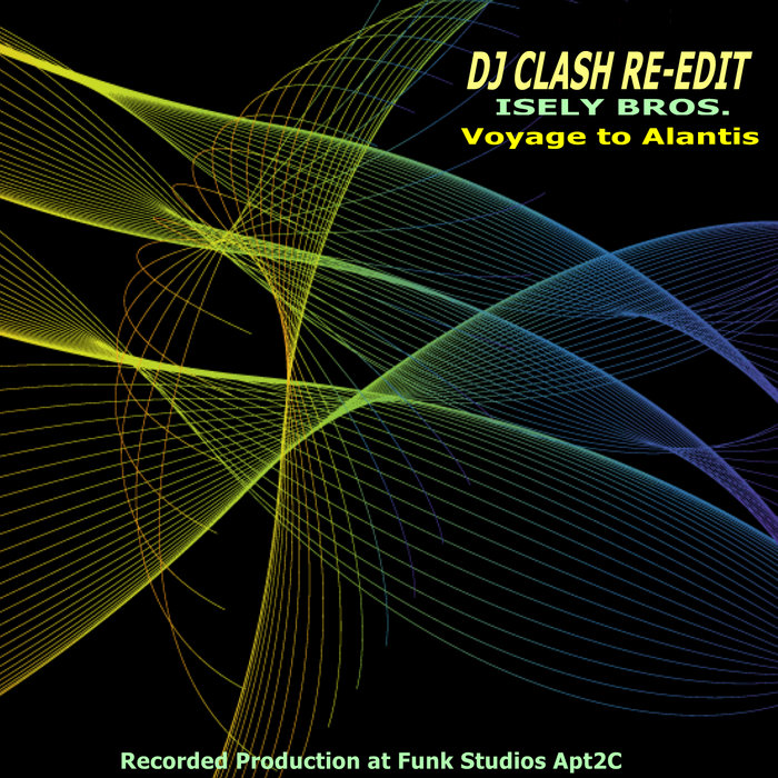 Isley Brothers - Voyage to Alantis(DJ CLASH REDIT) | DJ CLASH