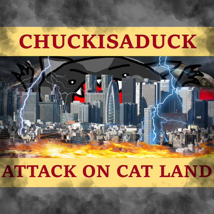 Attack On Cat Land | Chuckisaduck