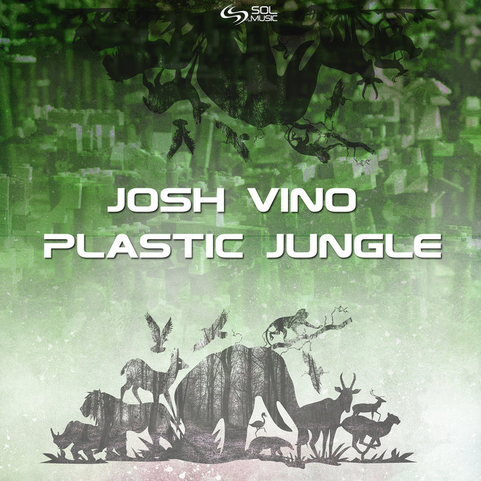 PLASTIC JUNGLE | Josh Vino | Sol Music