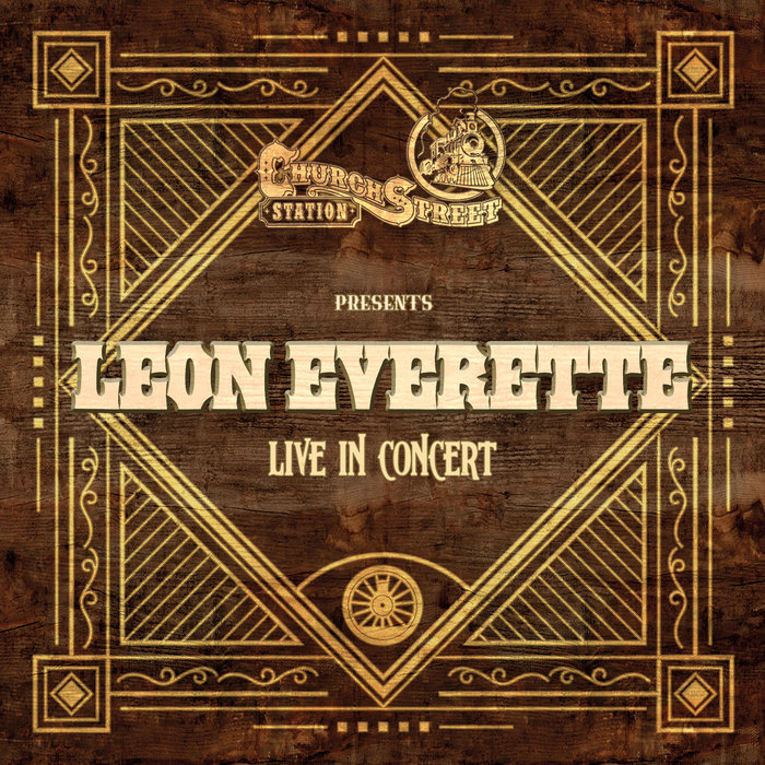 Live At Church Street Station | Leon Everette
