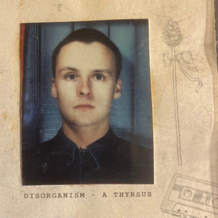 A Thyrsus | DISORGANISM