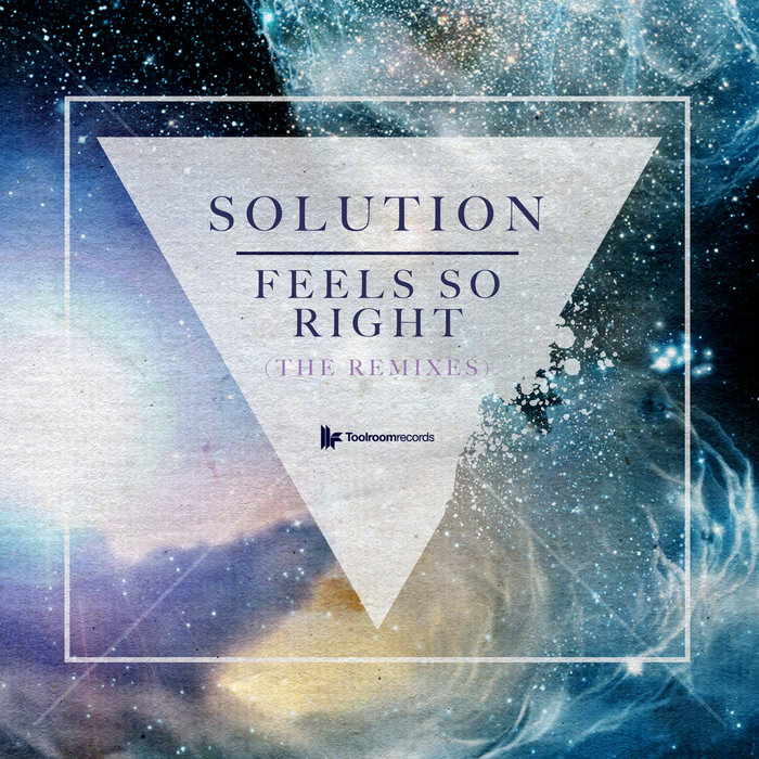 Solution - Feels So Right (Remixes) | Toolroom