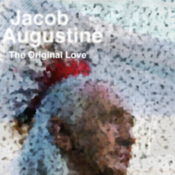 The Original Love | Jacob Augustine