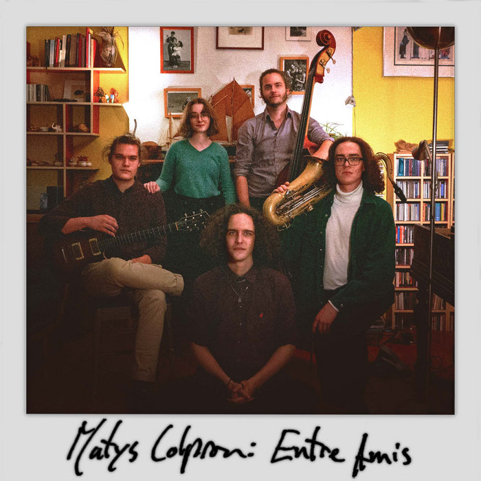 Entre Amis | Matys Colpron