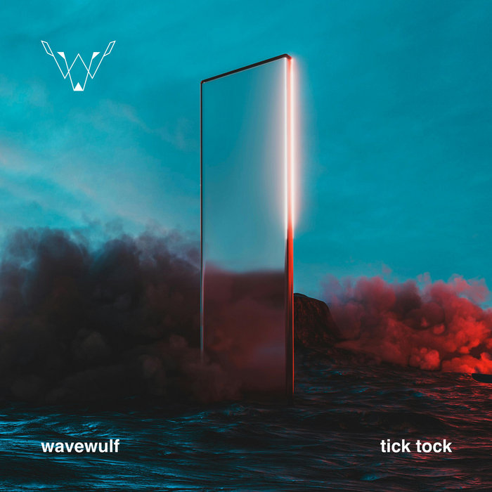Tick Tock - Single | Wavewulf
