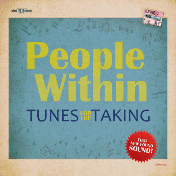 Tunes For The Taking | People Within