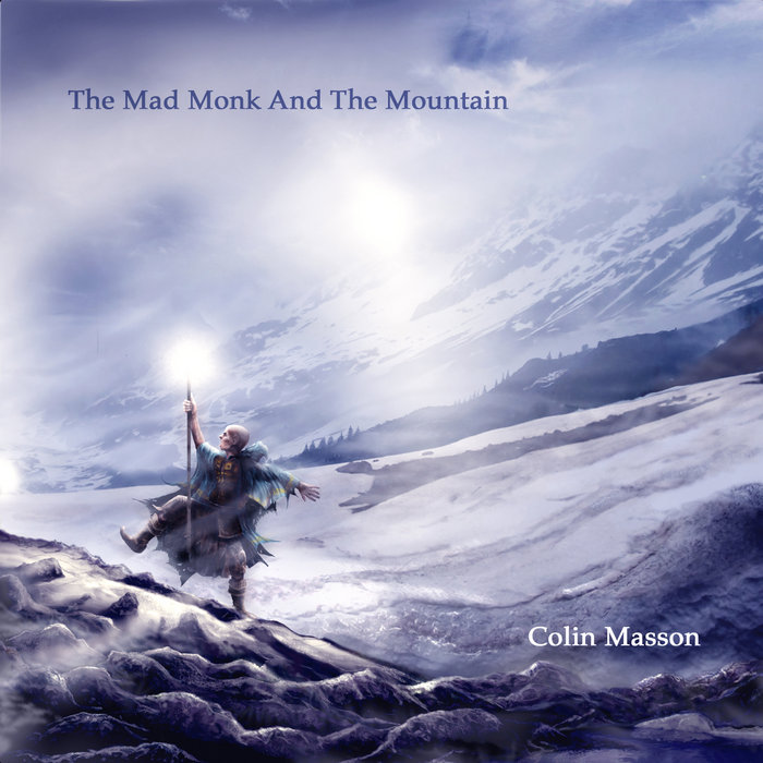The Mad Monk And The Mountain | Colin Masson