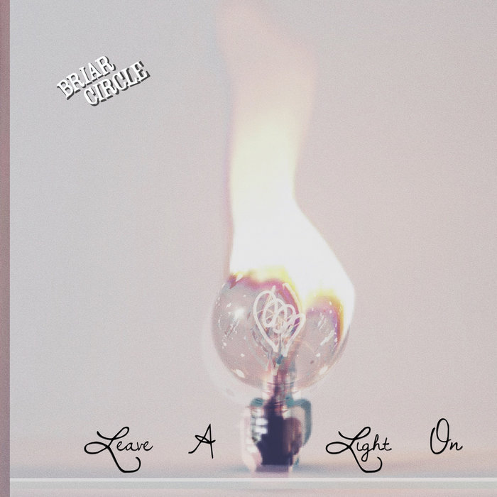 Leave a Light On | Briar Circle | Briar Circle, the Band