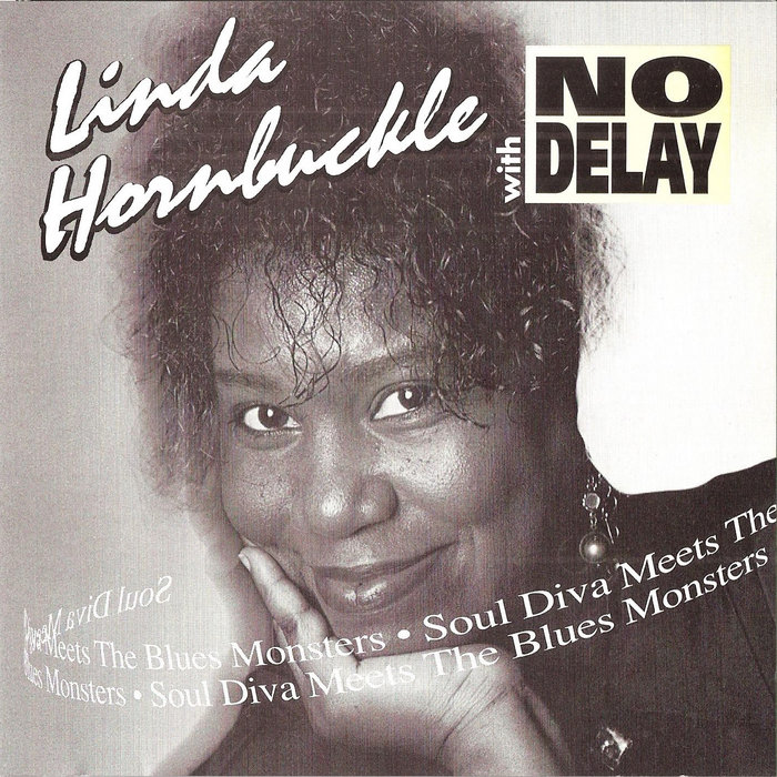 Soul Diva Meets the Blues Monsters | Linda Hornbuckle with the No Delay ...