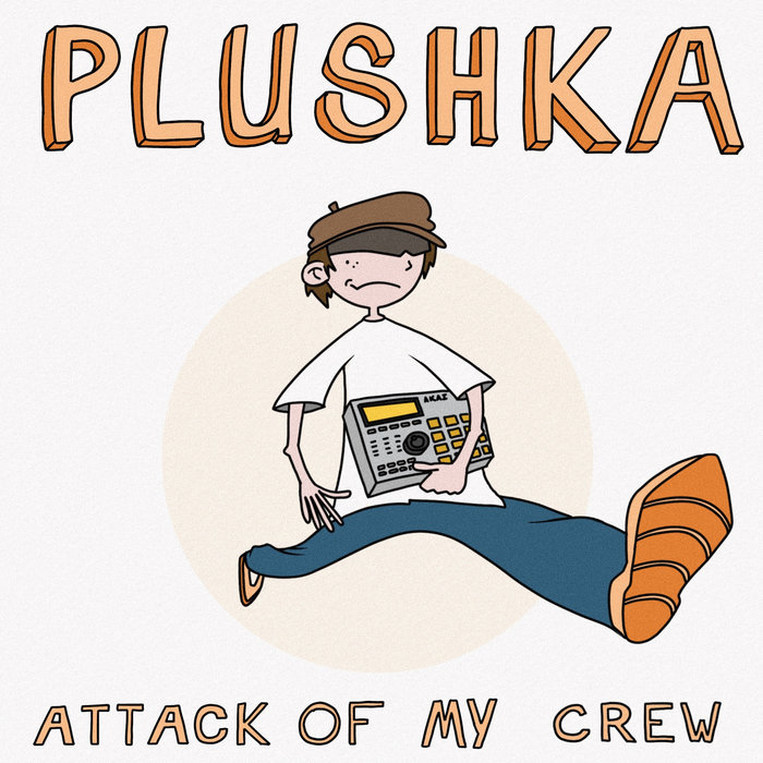 PLUSHKA - ATTACK OF MY CREW (EP #14) | Plushka | PLUSHKA