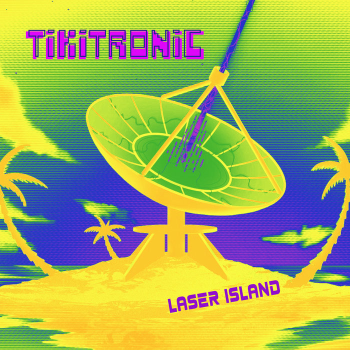 Laser Island | TikiTronic