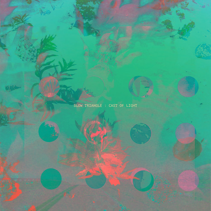 Cast of Light | slow triangle