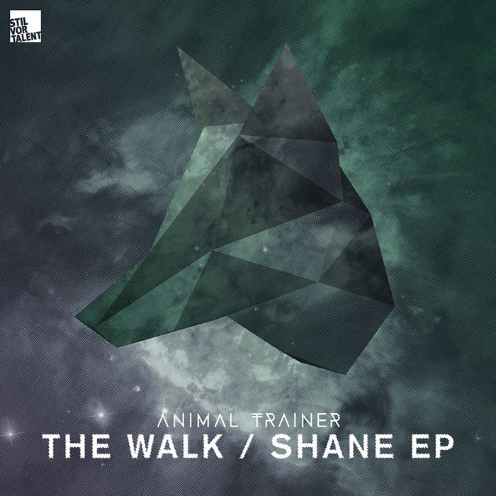 The Walk / Shane EP | Animal Trainer | Stil vor Talent