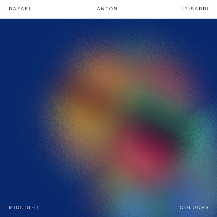 Midnight Colours (Remastered) | Rafael Anton Irisarri