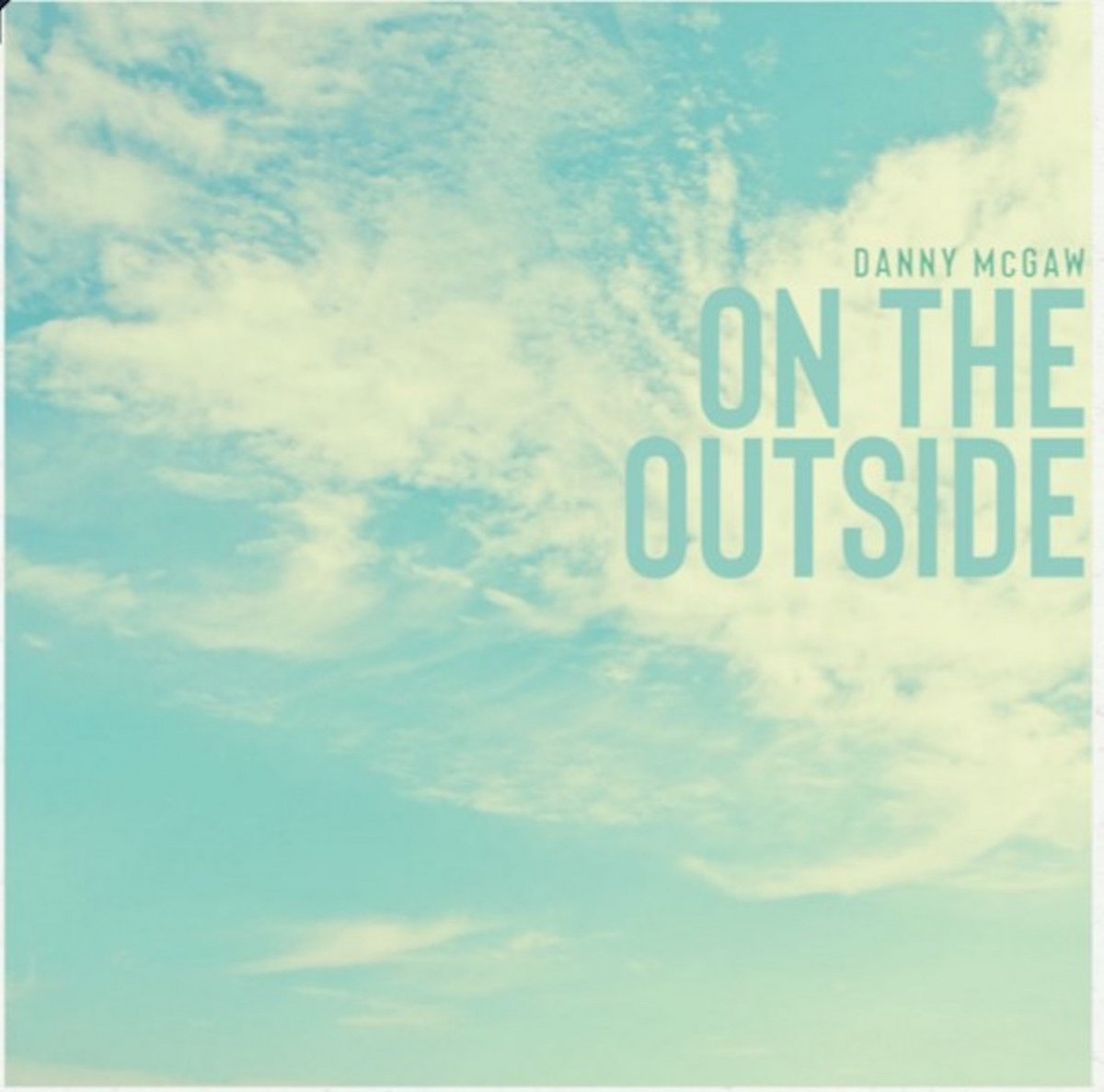 On The Outside | Danny McGaw