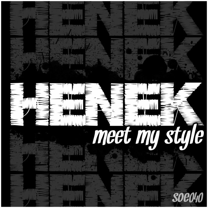 SOE040 Henek - Meet my Style | Henek | Sounds of Earth