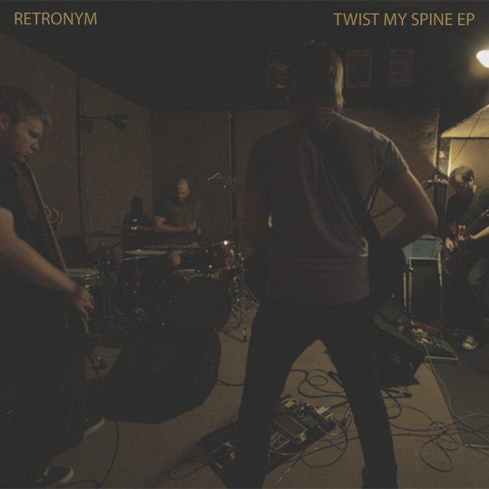 Twist My Spine EP | Retronym