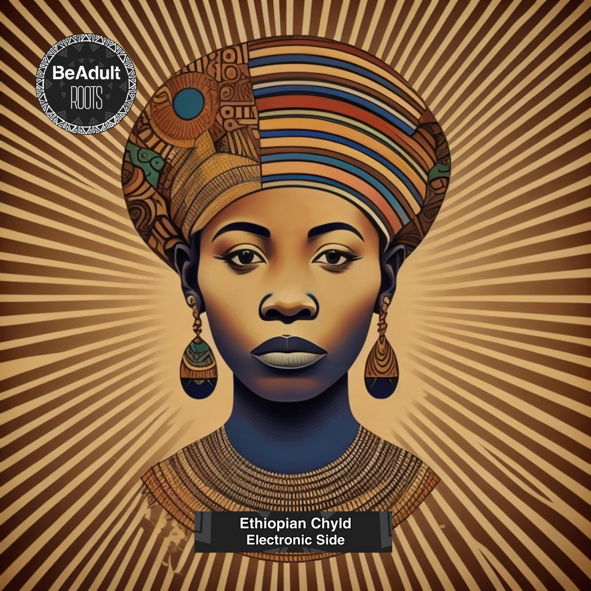 Electronic Side | Ethiopian Chyld | Be Adult Music