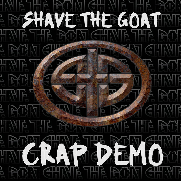 Crap Demo | Shave the Goat