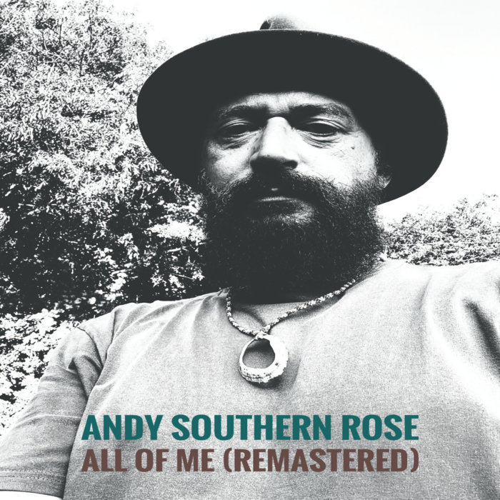 All Of Me (Remastered) | Andy Southern Rose