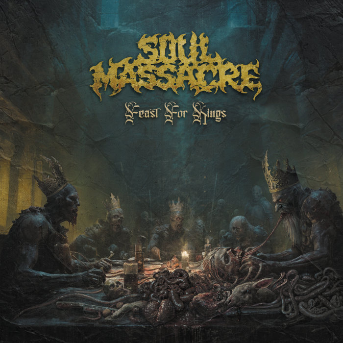 Feast For Kings | SOUL MASSACRE | Bizarre Leprous