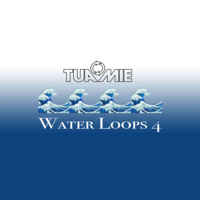 Water Loops 4 | TUAMIE
