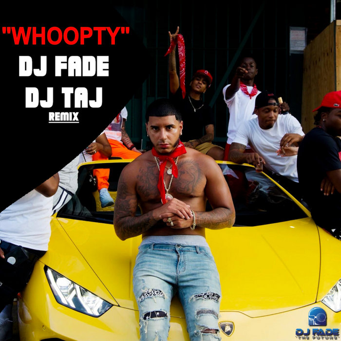 Whoopty - Cj (Dj Fade x Dj Taj Rmx) Clean | Dj Fade Ft Dj Taj | Dj Fade ...
