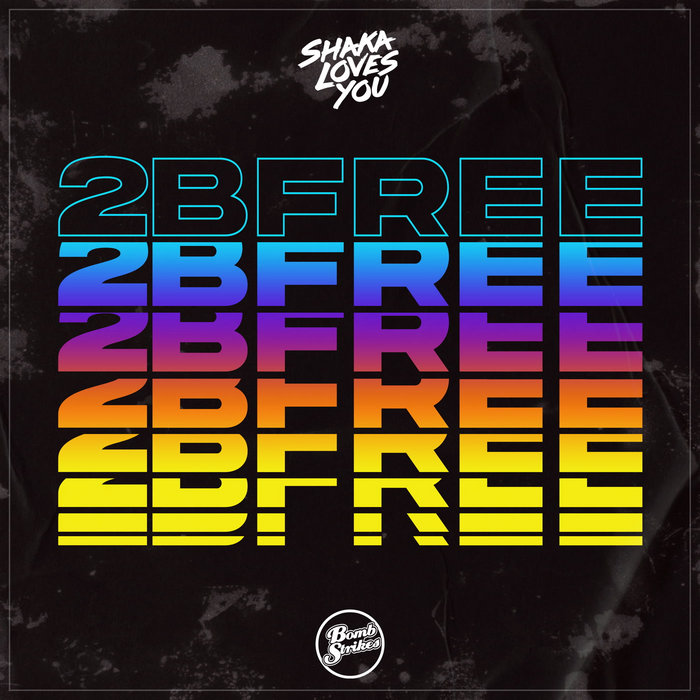 2bfree-shaka-loves-you