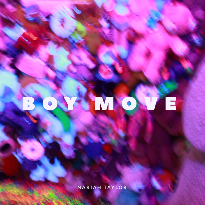 boy move ft. bronco candyman | Nariah Taylor